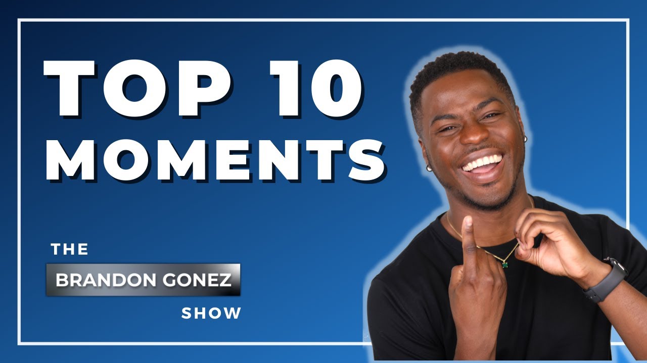 The Top Ten Best & Funniest Moments From The Brandon Gonez Show - The ...